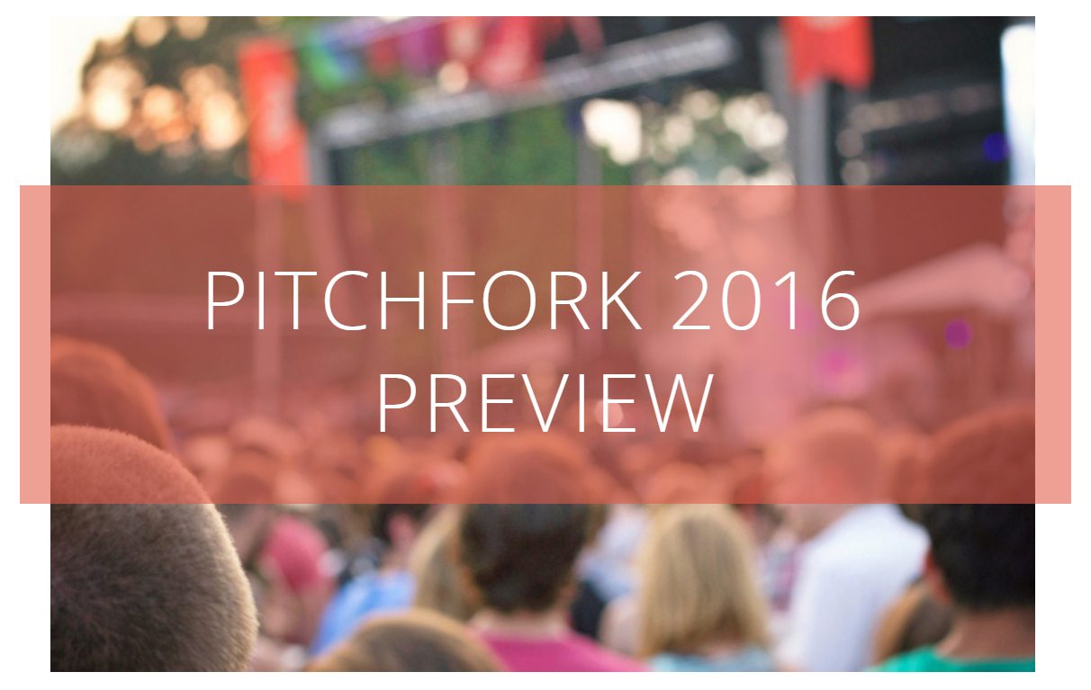 Pitchfork Artists Preview the Acts They Want to See | Urban Explorer
